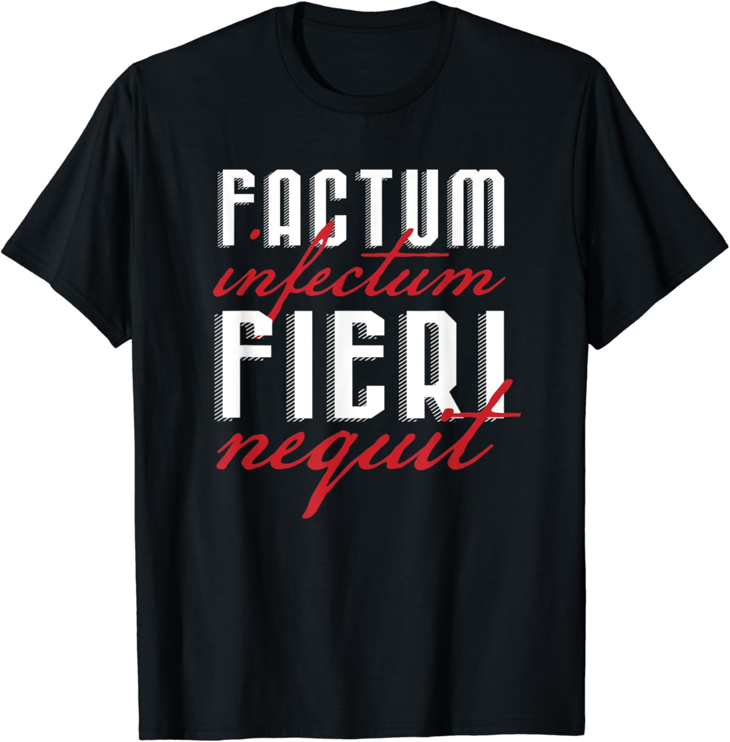Amazon Legal Latin Factum Infectum Fieri Nequit T Shirt amazon-legal-latin-factum-infectum-fieri-nequit-t-shirt